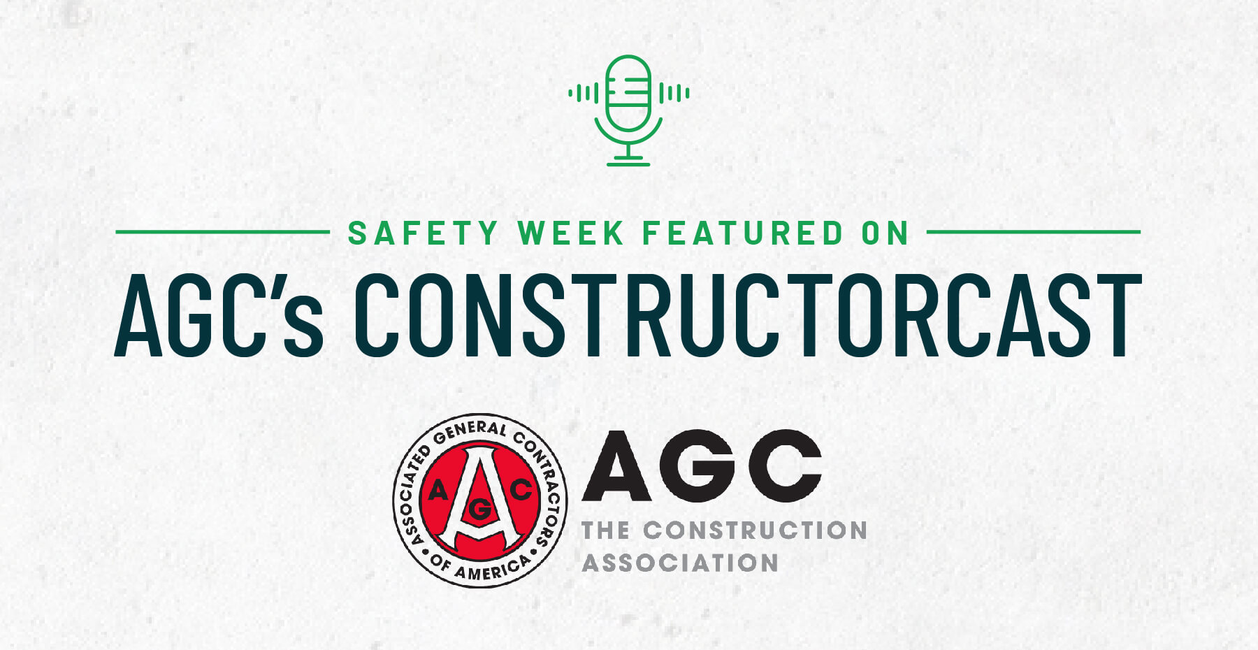 AGC ConstructorCast - Construction Safety Week